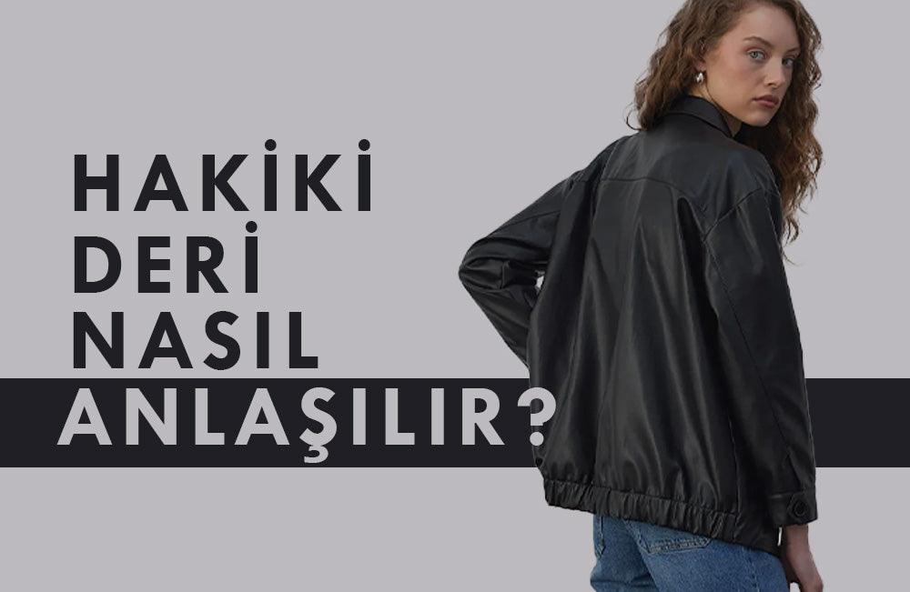 Hakiki Deri Nasıl Anlaşılır? Gerçek Deri Özellikleri – Sena Güven